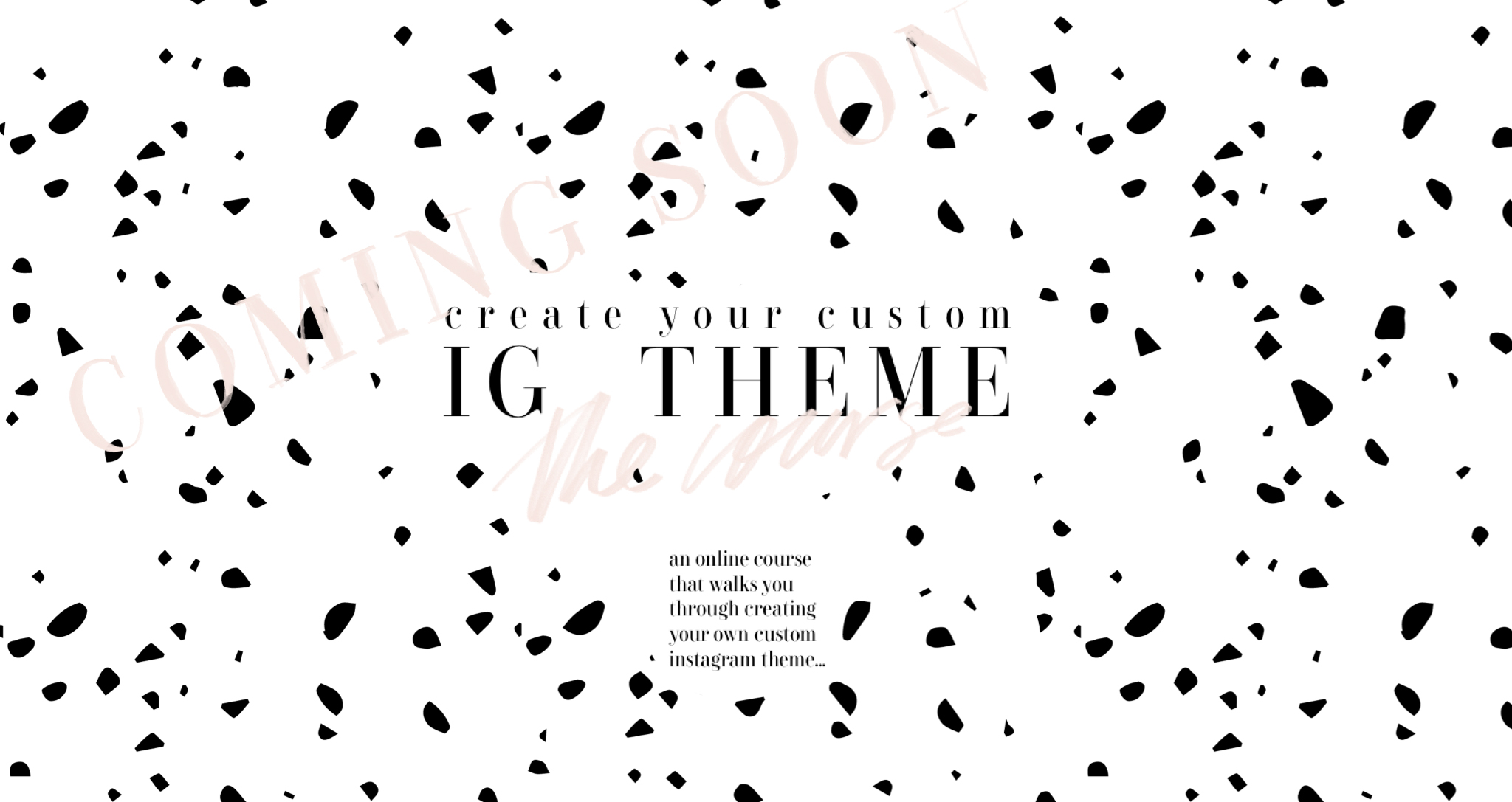 HOW TO CREATE A CUSTOM INSTAGRAM THEME - tatianasoash.com